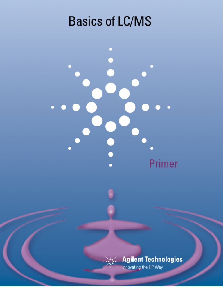 Agilent LC-MS Primer | PDF | Mass Spectrometry | Electrospray Ionization