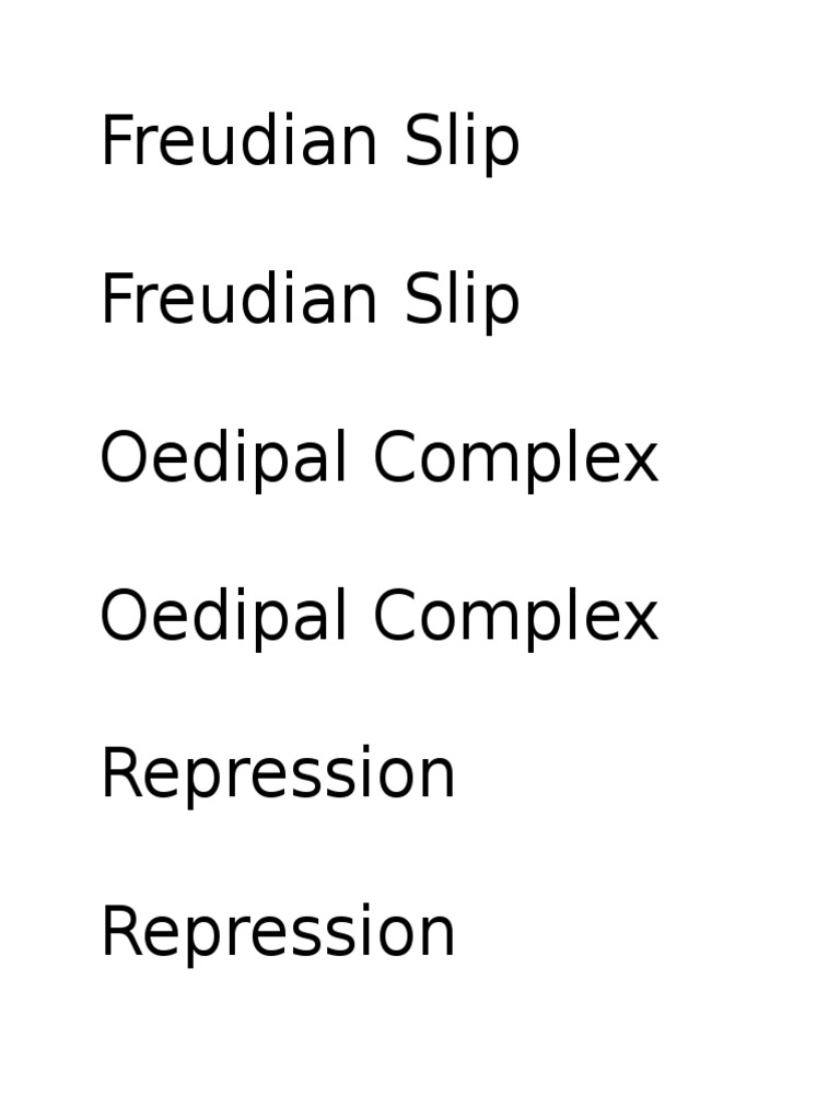 Freudian Slip Freudian Slip Oedipal Complex Oedipal Complex Repression ...
