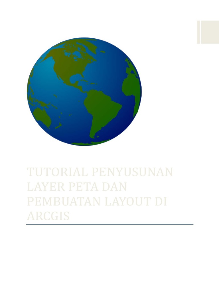 Tutorial Penyusunan Layer Peta Pembuatan Layout Di Arcgis 487 | PDF
