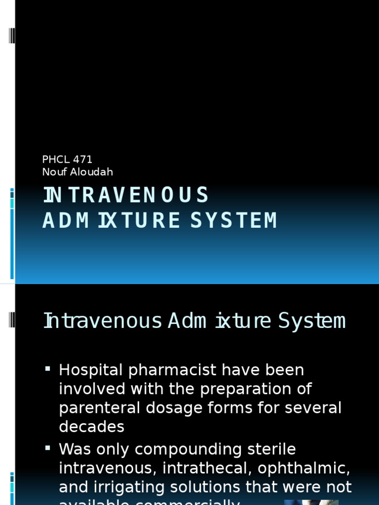 Intravenous Admixture System | PDF | Pharmacy | Intravenous Therapy