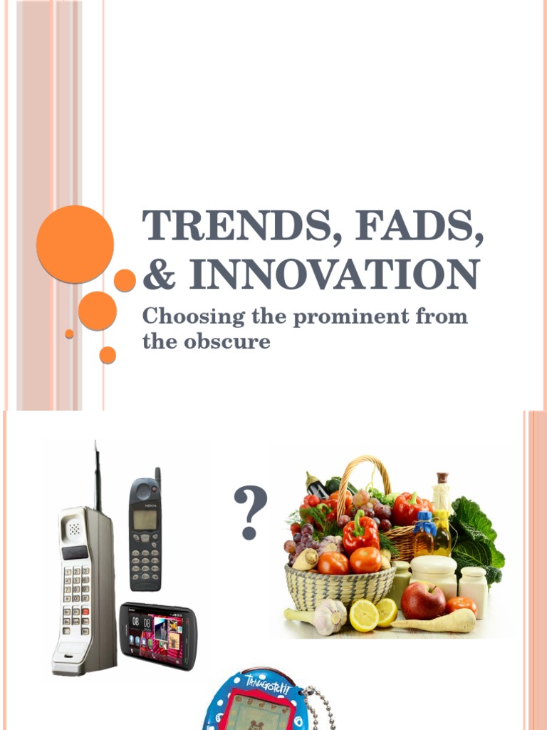 S2 - Trends, Fads, & Innovations | PDF | Innovation | Entrepreneurship