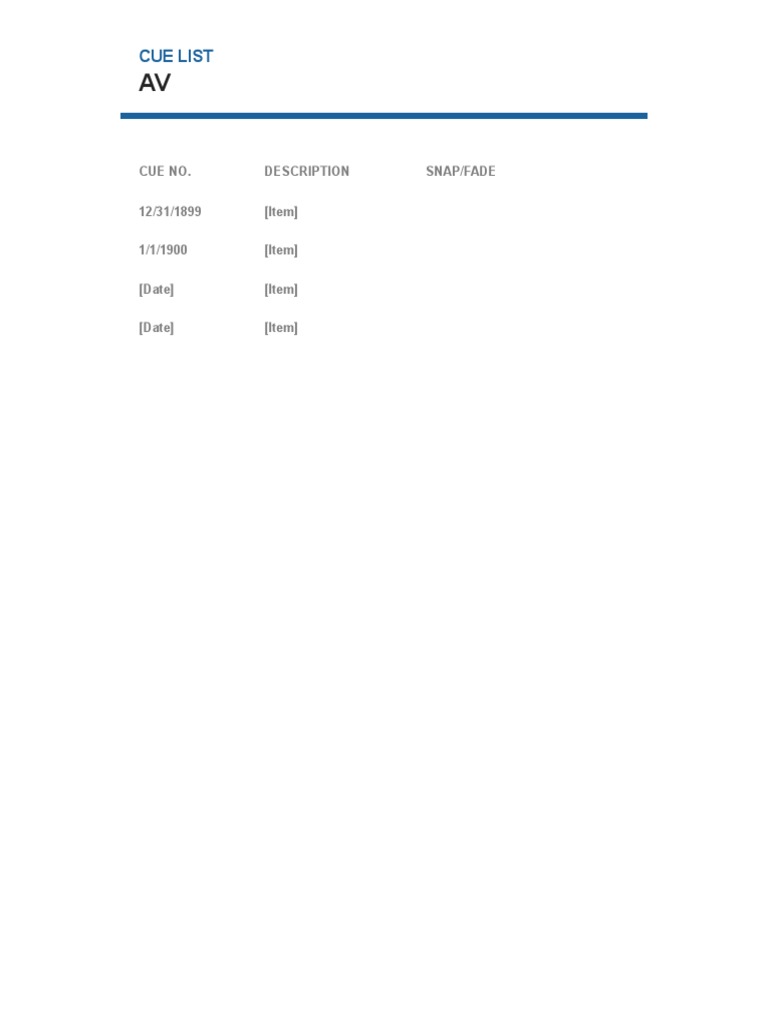 Cue List: Cue No. Description Snap/Fade 12/31/1899 (Item) 1/1/1900 ...