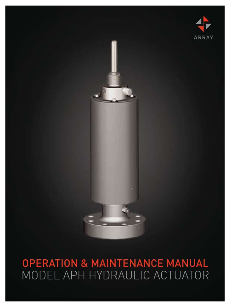 Operation & Maintenance Manual Model Aph Hydraulic Actuator | PDF ...