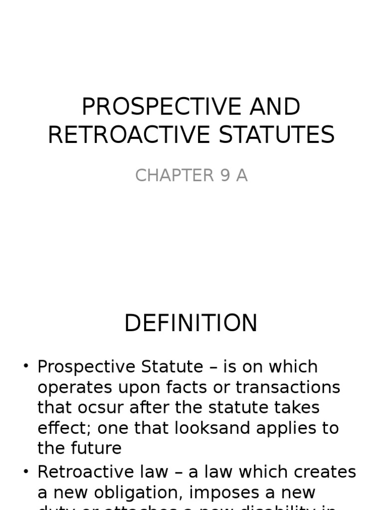 Prospective and Retroactive Statutes: Chapter 9 A | PDF | Finance ...
