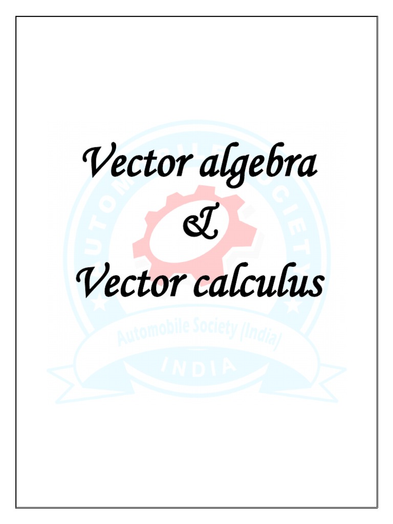Vector Algebra and Calculus Essentials | PDF | Euclidean Vector ...