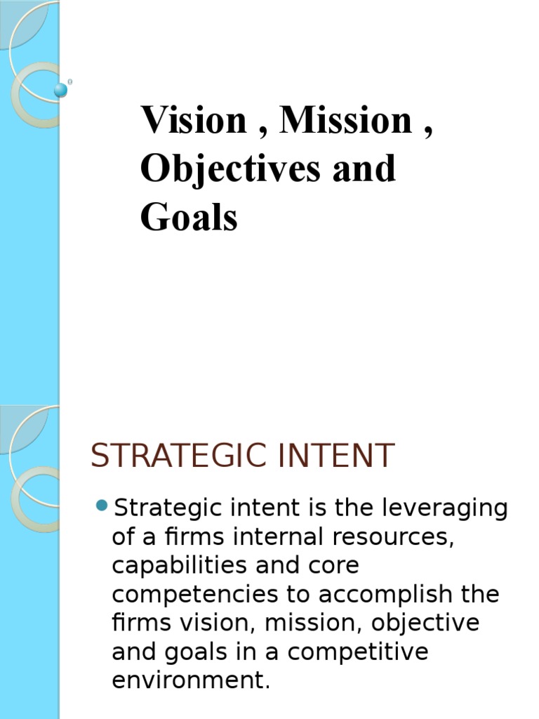 Vision, Mission, Goals, and Objectives | PDF | Goal | Strategic Management