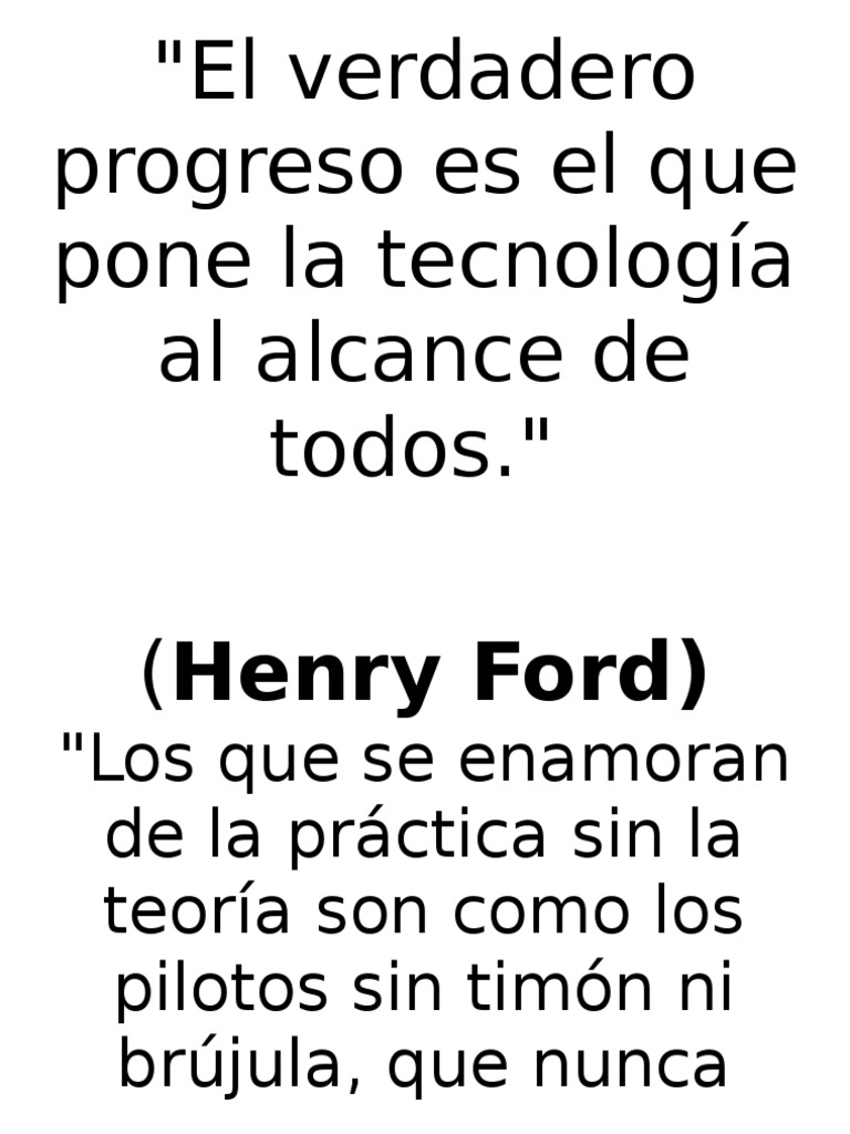 El Verdadero Progreso Es El Que Pone La Tecnología Al Alcance de Todos ...