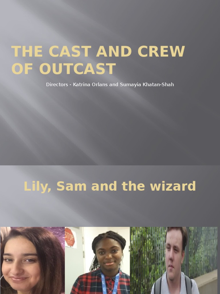 The Outcast Cast and Crew and Props | PDF