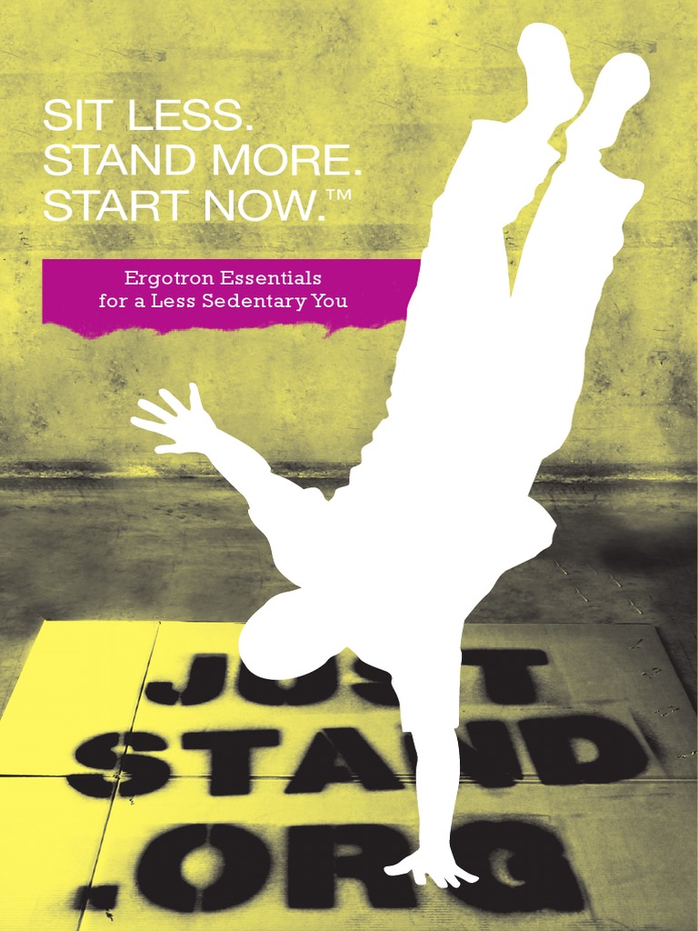 Sit Less. Stand More. Start Now.: Ergotron Essentials For A Less ...
