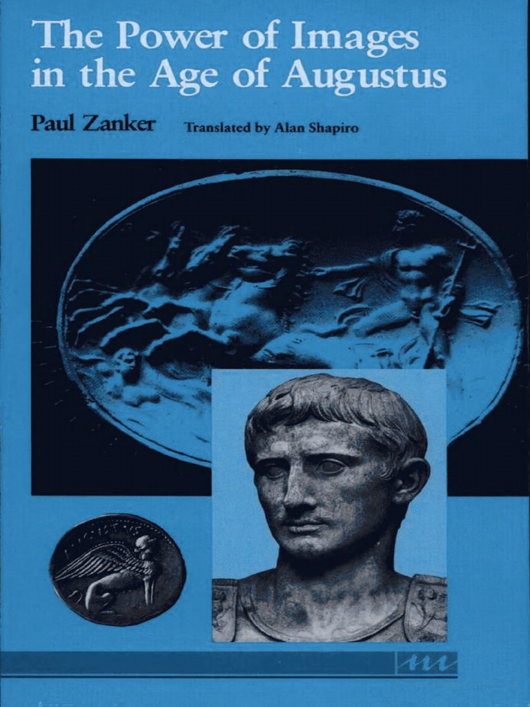 Paul Zanker The Power of Images in The Age of Augustus Thomas Spencer ...
