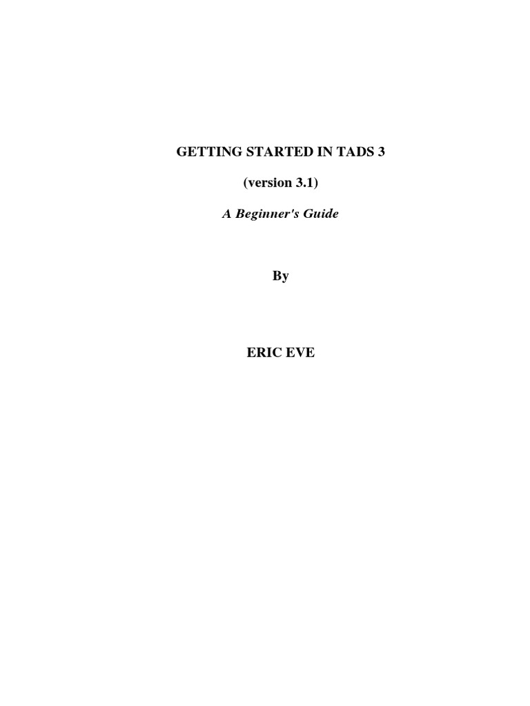 Getting Started With TADS 3: A Beginner's Guide to Creating Interactive Fiction Games | PDF ...