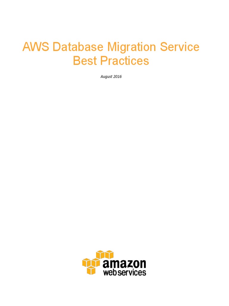 AWS Database Migration Service Best Practices | PDF | Amazon Web Services | Databases