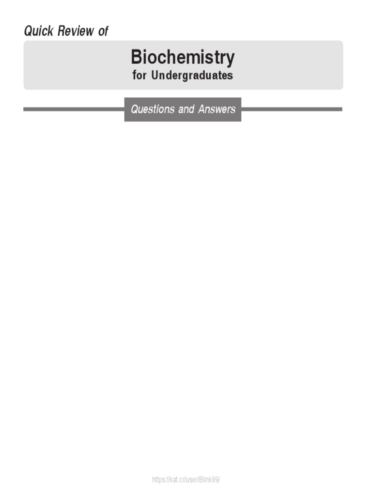 Quick Review of Biochemistry For Undergraduates (Questions and Answers ...