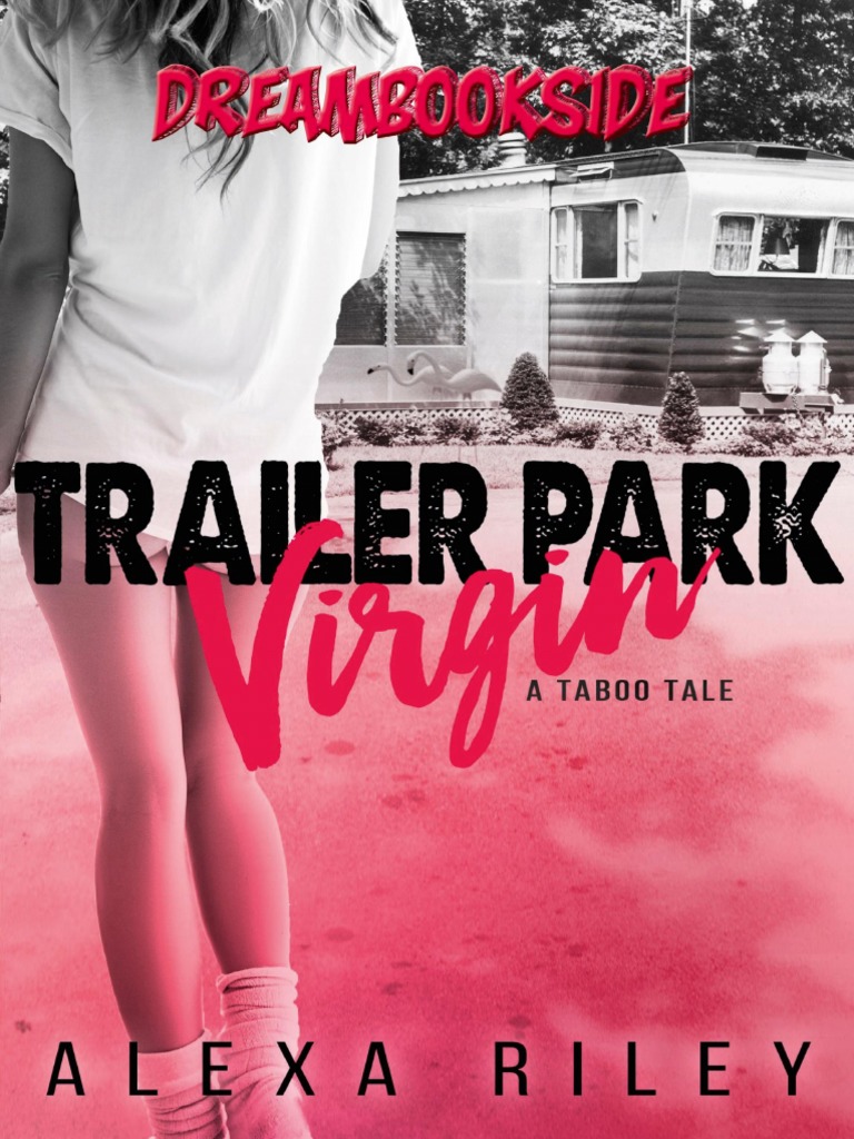 Trailer Park Virgin - Alexa Riley | PDF | Masturbación | Pelo