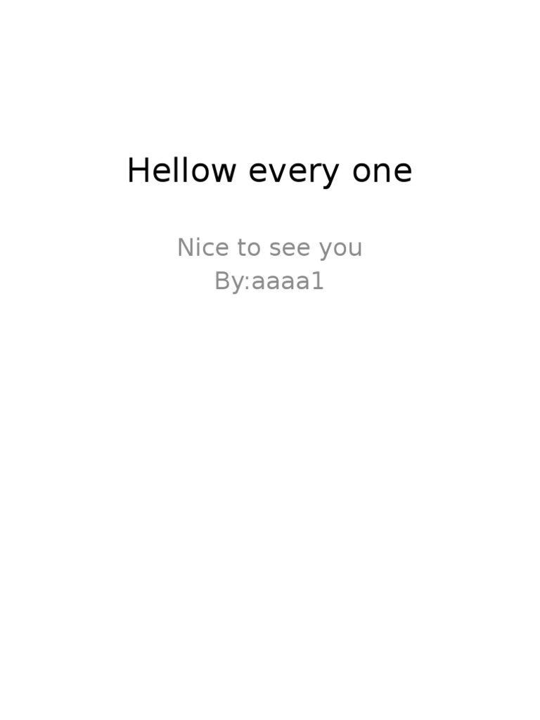 Hellow Every One: Nice To See You By:aaaa1 | PDF