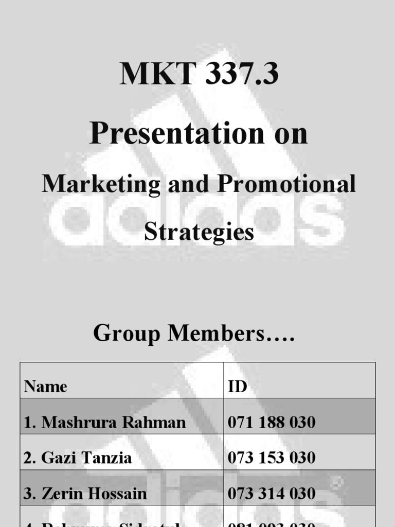 MKT 337.3 Presentation On: Marketing and Promotional Strategies | PDF | Adidas | Advertising