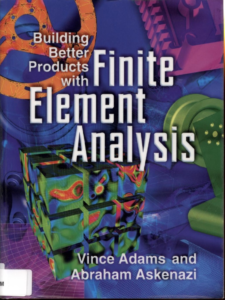 Building Better Products With Finite Element Analysis Finite Element ...