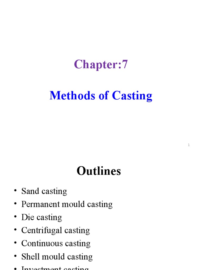 CH 7-Methods of Casting | PDF | Casting | Casting (Metalworking)