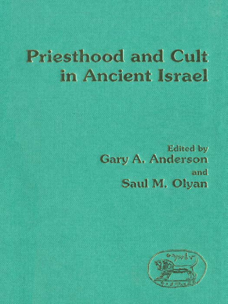 Gary A. Anderson, Saul M. Olyan Priesthood and Cult in Ancient Israel ...