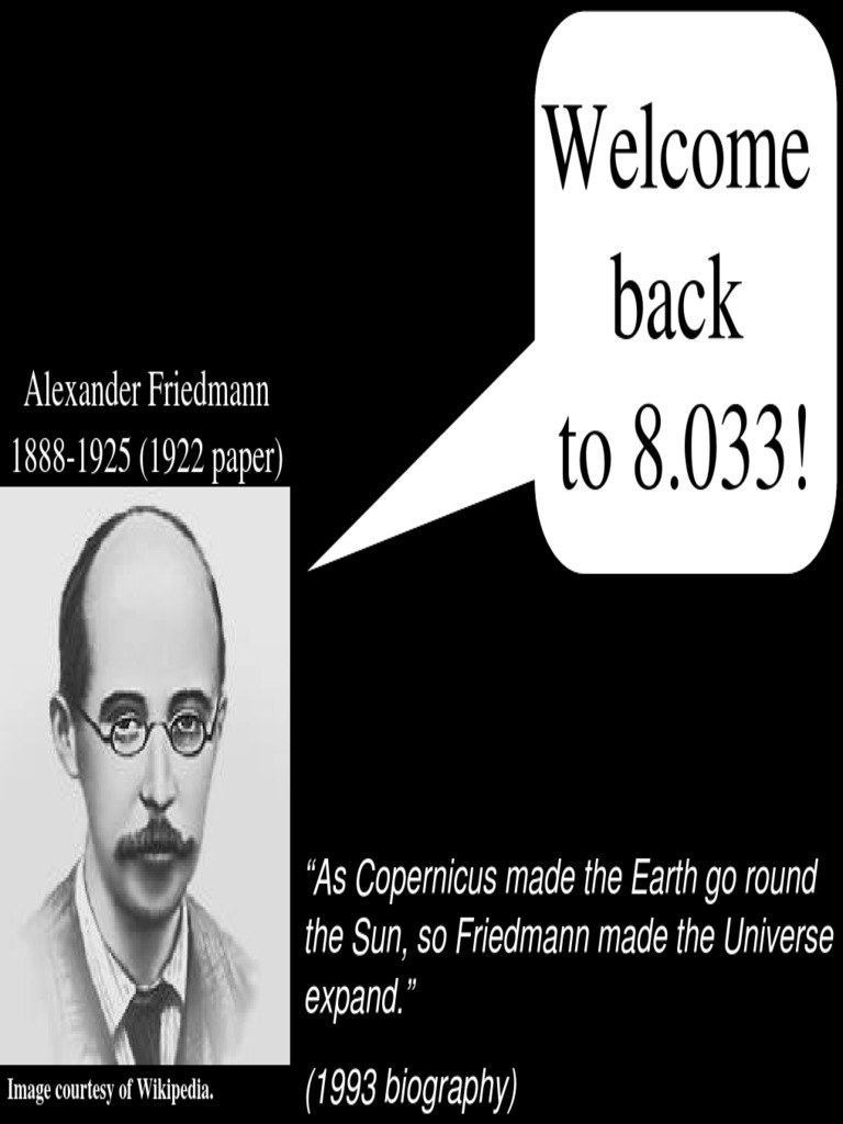 Welcome Back To 8.033!: Alexander Friedmann 1888-1925 (1922 Paper) | PDF