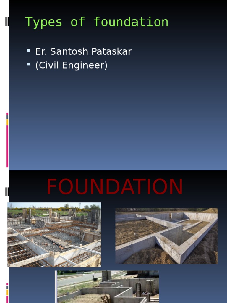 Types of Foundation | PDF | Foundation (Engineering) | Construction ...