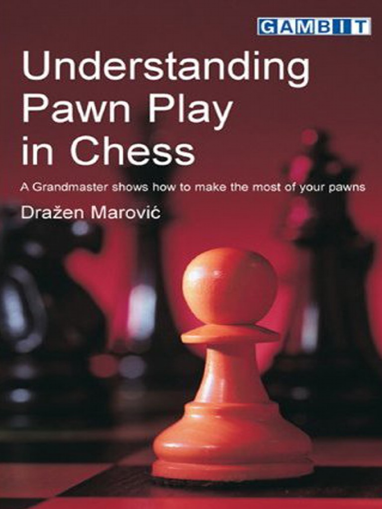 Understanding Pawns Play in Chess-Marovic, Drazen PDF | PDF