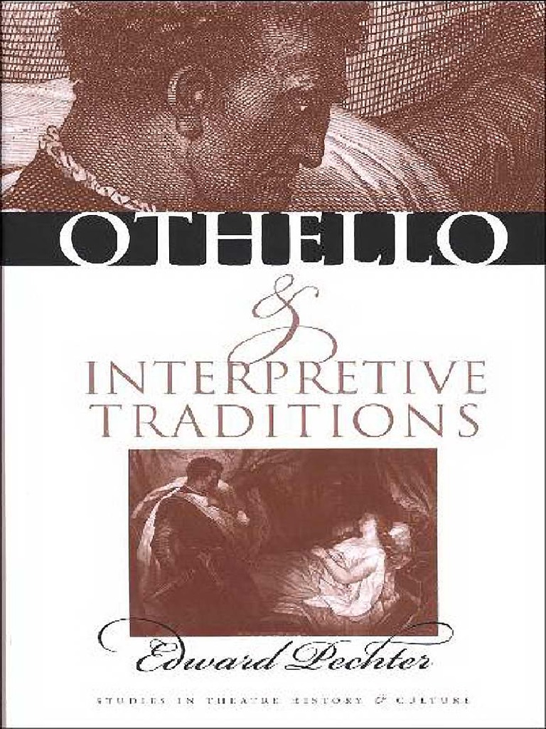 Edward Pechter 'Othello'' and Interpretive Traditions (Studies Theatre Hist & Culture) | PDF ...