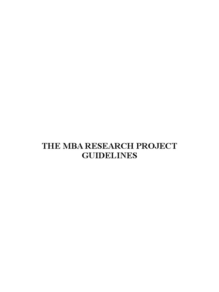 The Mba Research Project Guidelines | PDF | Thesis | Critical Thinking