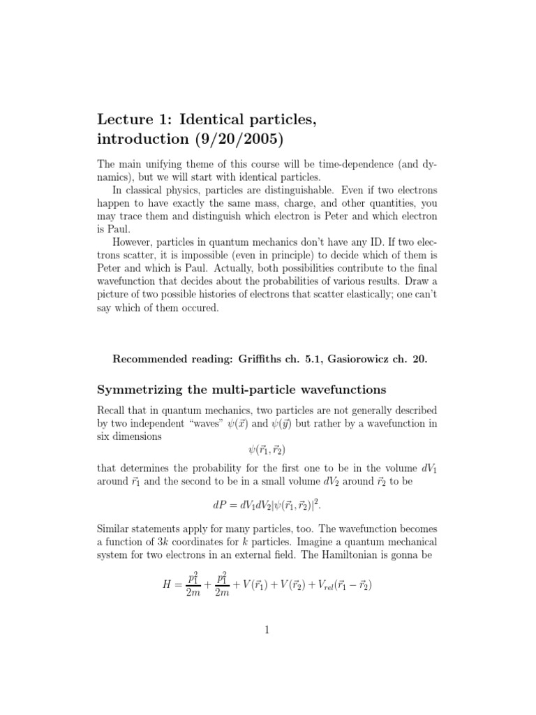 Lecture 1: Identical Particles, Introduction (9/20/2005) : Symmetrizing The Multi-Particle ...