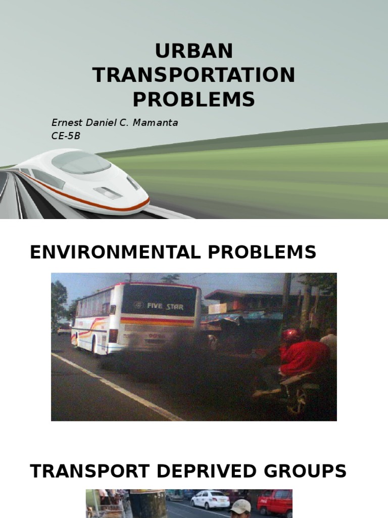 Urban Transportation Problems: Ernest Daniel C. Mamanta CE-5B | PDF