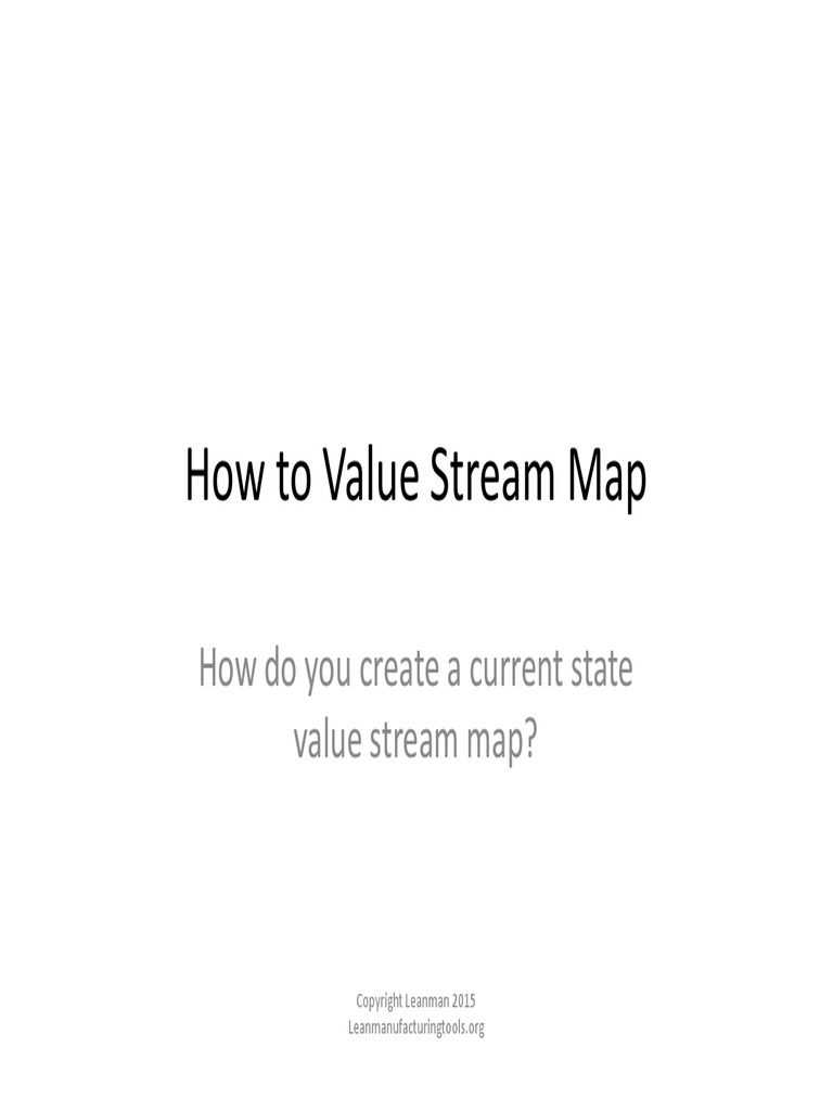 How Do You Create A Current State Value Stream Map? | PDF | Industries ...
