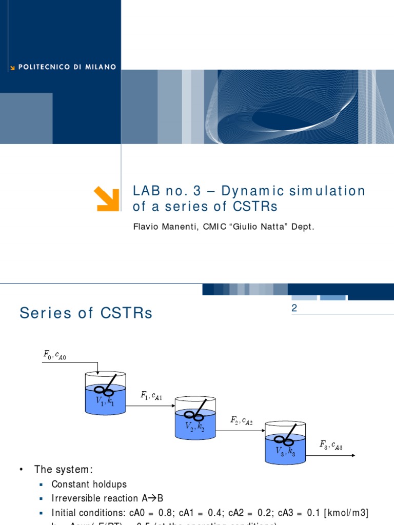 Lab No. 3 - Dynamic Simulation of A Series of CSTRS: Flavio Manenti ...