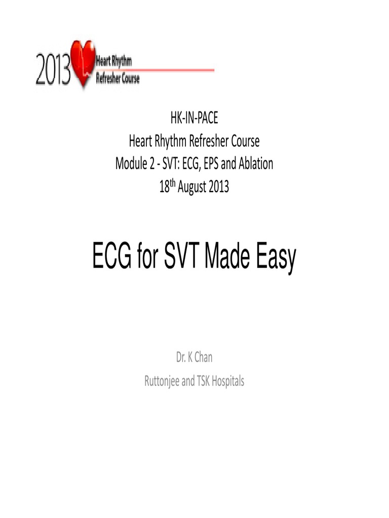 DR K Chan - Ecg For SVT Made Easy | PDF | Electrocardiography ...