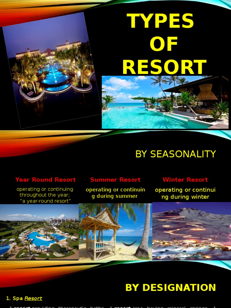 Types of Resorts by Seasonality, Designation and Size | PDF | Resort ...