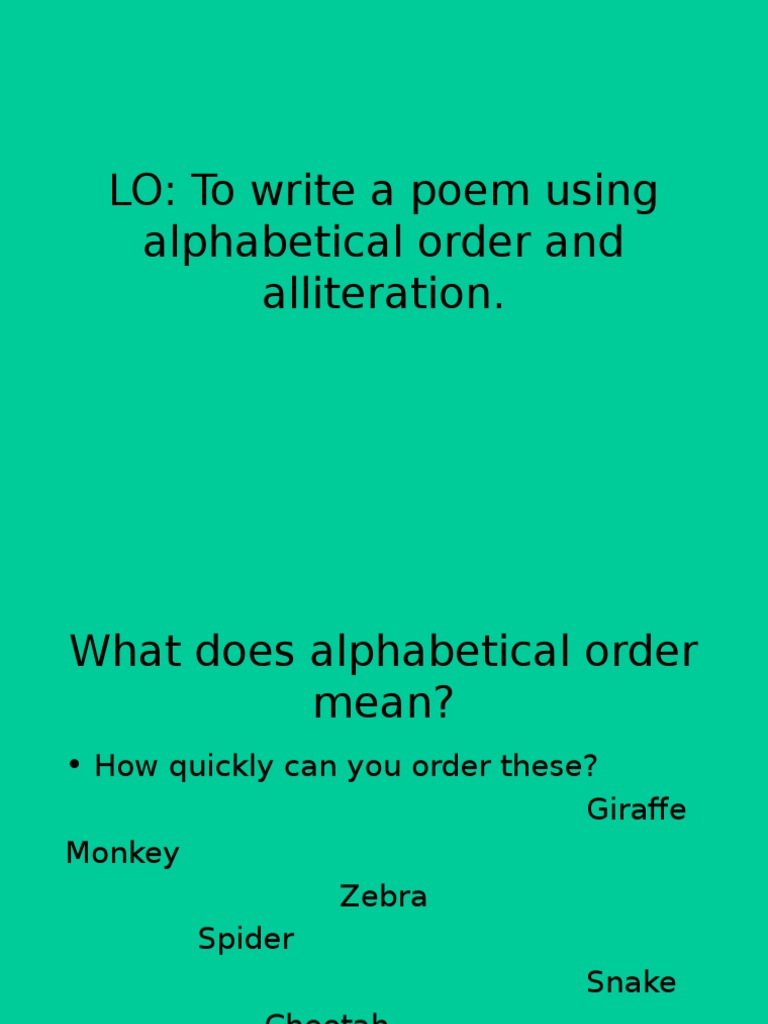 LO: To Write A Poem Using Alphabetical Order and Alliteration | PDF ...