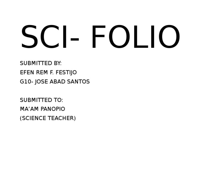 Sci-Folio: Submitted By: Efen Rem F. Festijo G10 - Jose Abad Santos ...