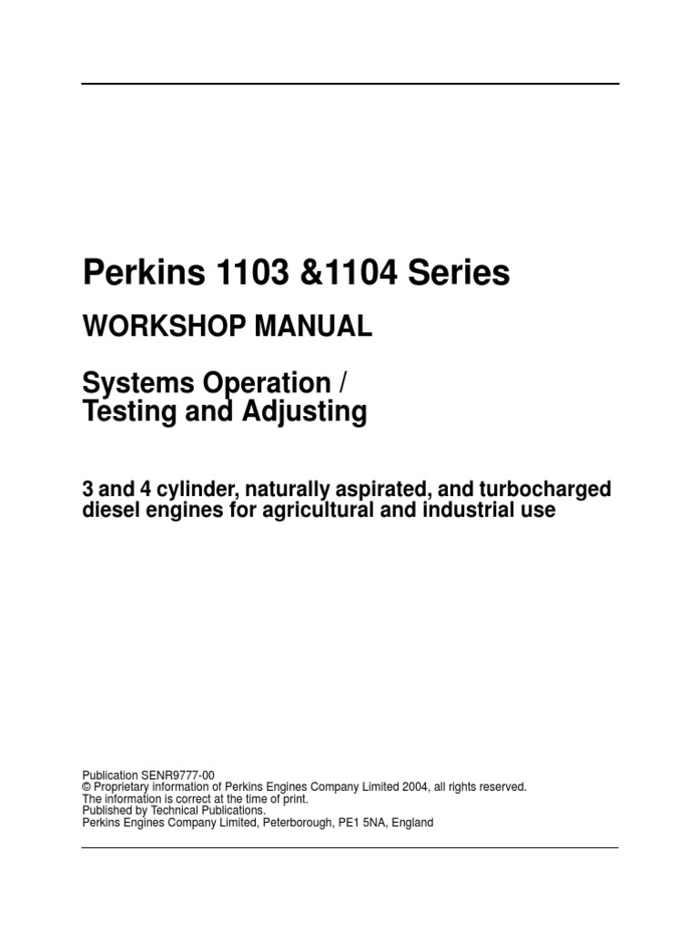 Perkins 1103 &1104 Series: Workshop Manual Systems Operation / Testing ...