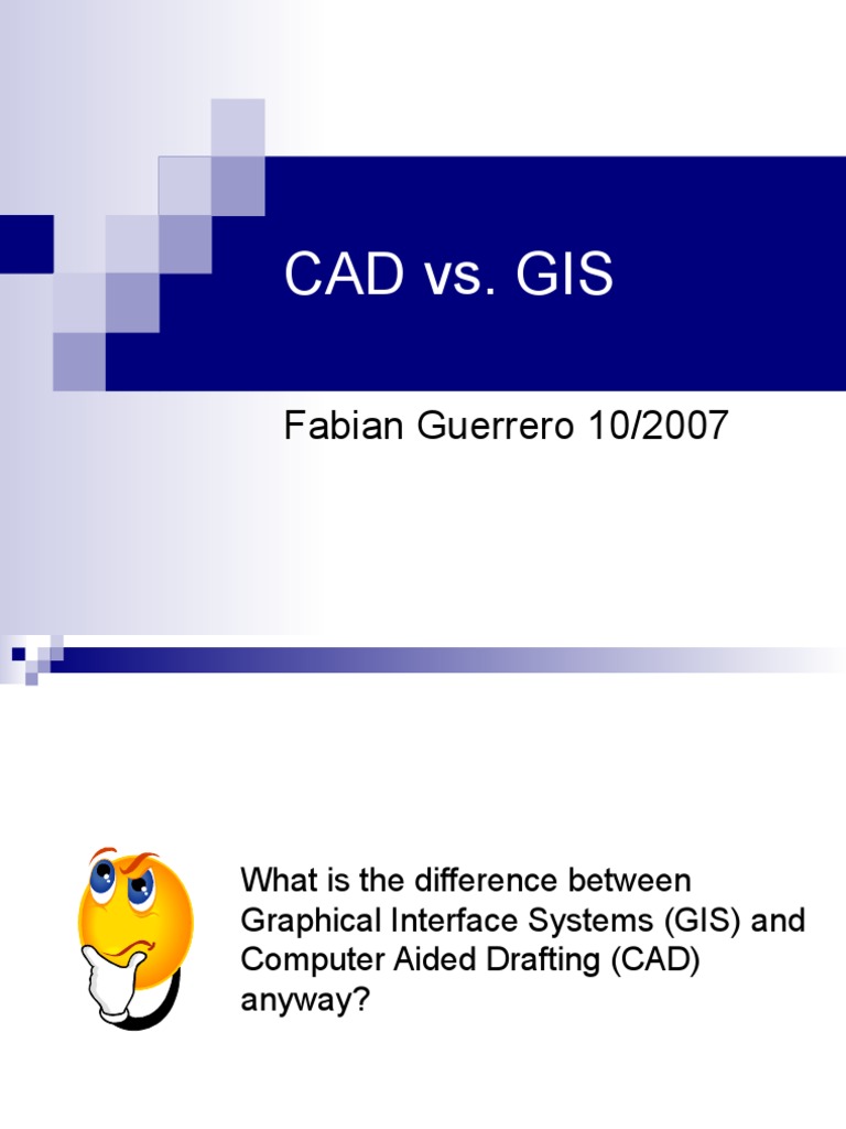 CAD Vs GIS | PDF | Geographic Information System | Computer Aided Design