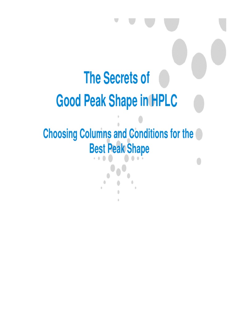 Secrets of Good Peak Shape in HPLC | PDF | High Performance Liquid ...