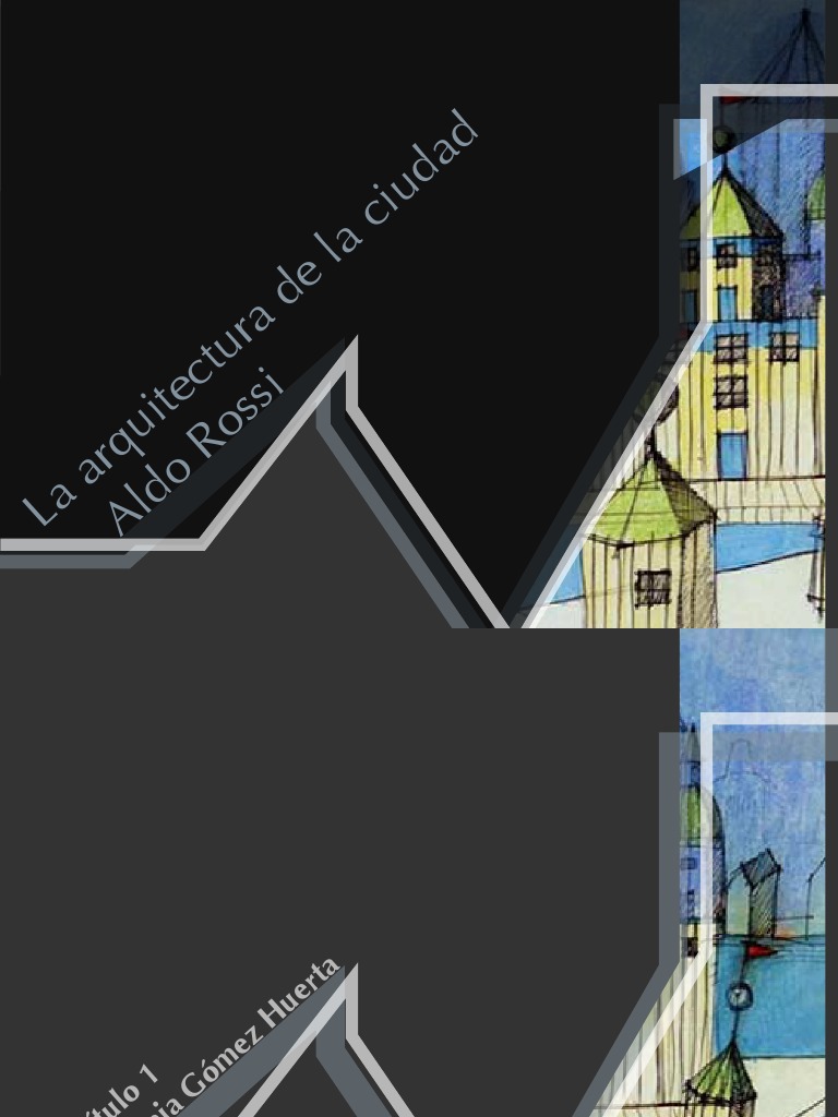 Aldo - Rossi - Cap1 - La Arquitectura de La Ciudad | PDF | Naturaleza | Science