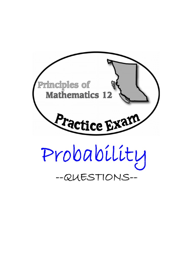 Principles of Math 12 - Probability Practice Exam PDF | PDF ...