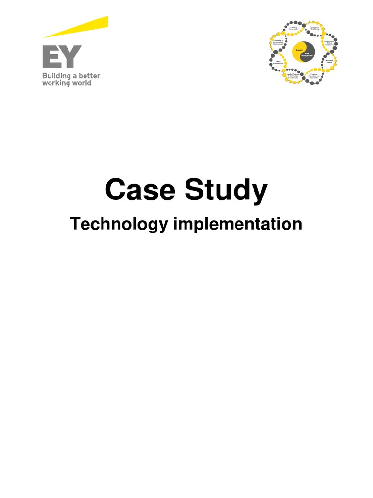 EY Case Study Technology Implementation | PDF | Business Process ...