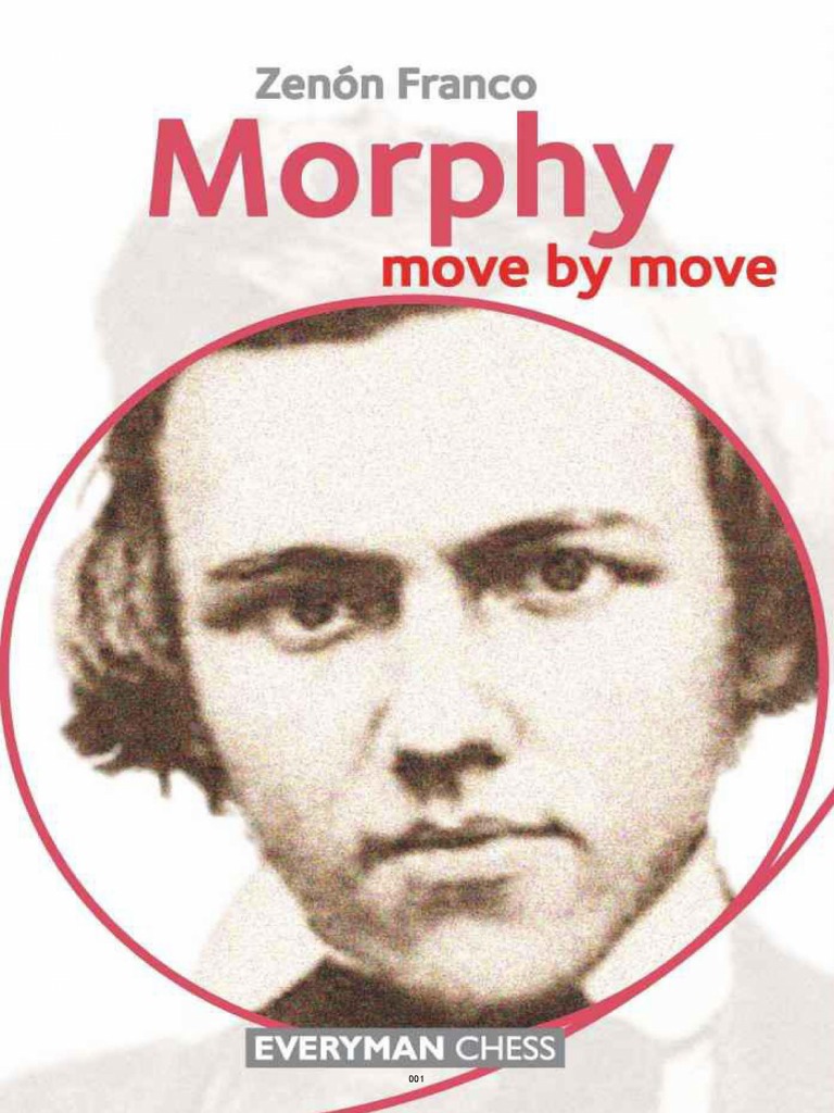 Morphy - Move by Move - Zenon Franco (2016) .OCR Opt | PDF | Chess ...