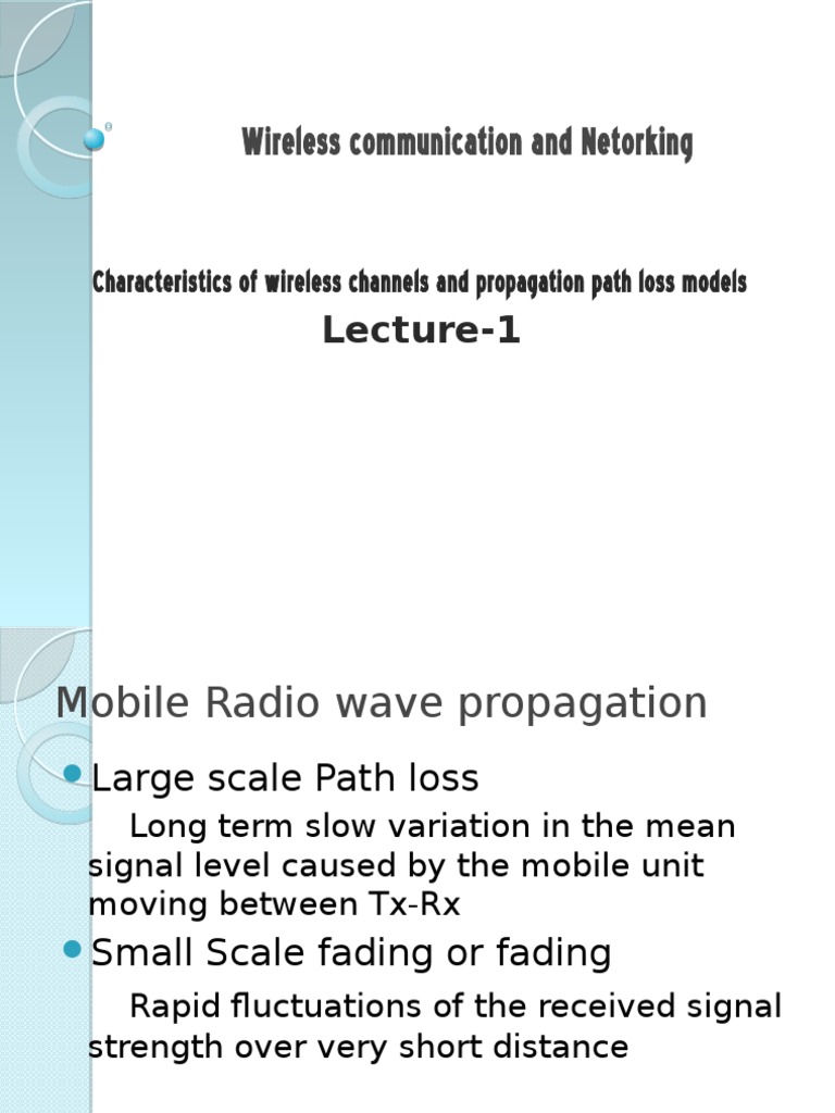 Wireless Communication and Netorking: Characteristics of Wireless Channels and Propagation Path ...