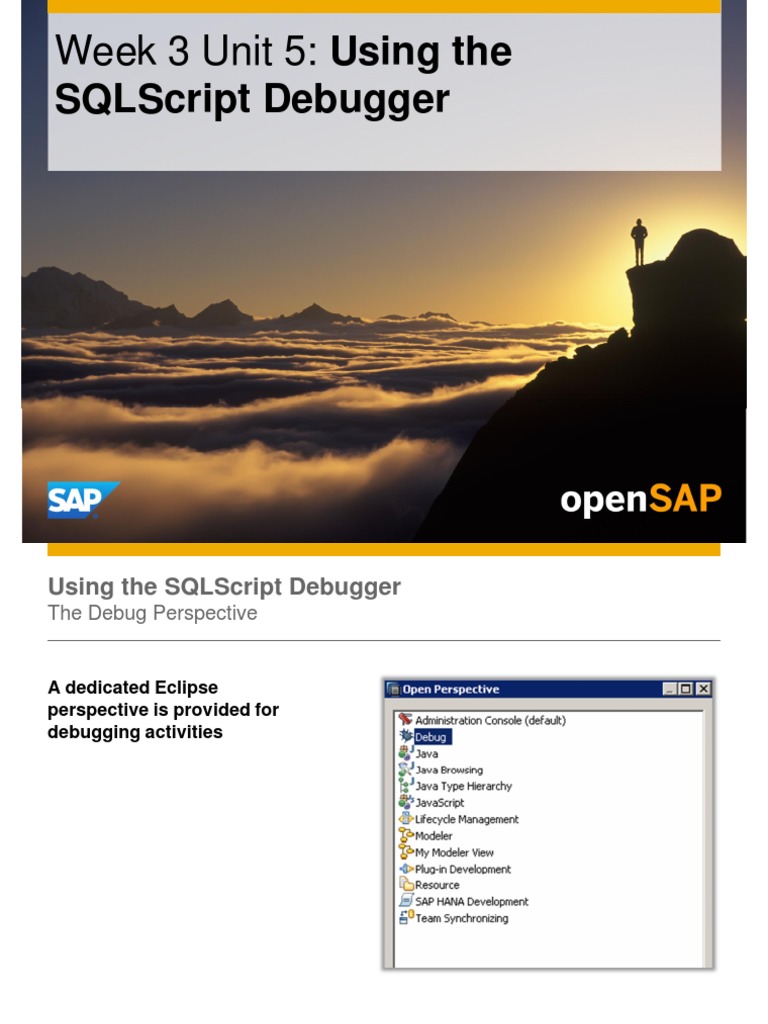 OpenSAP HANA1 Week 03 Unit 05 SQLScript Debugger Presentation | PDF | Information Technology ...