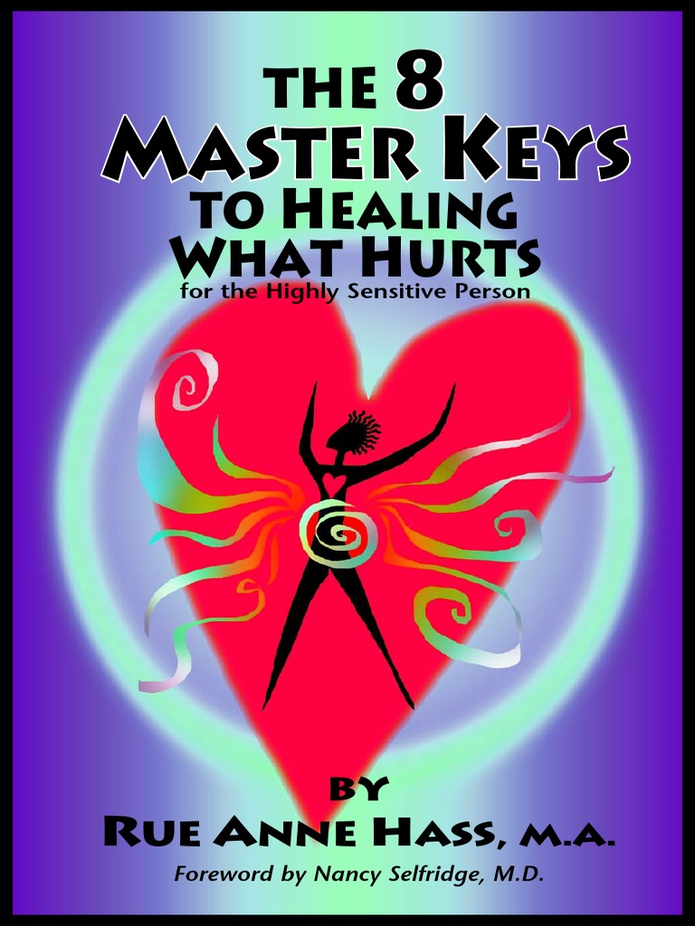 8 Master Keys To Healing What Hurts PDF | PDF | Psychological Trauma ...