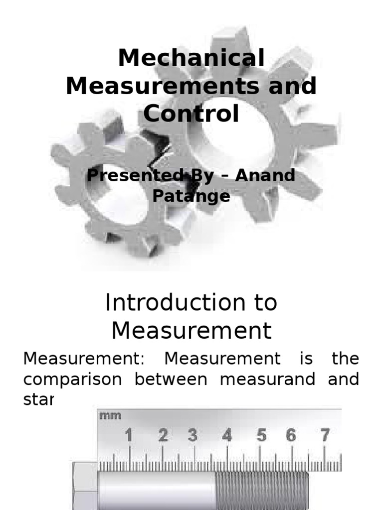 Mechanical Measurements and Control: Presented by - Anand Patange | PDF ...