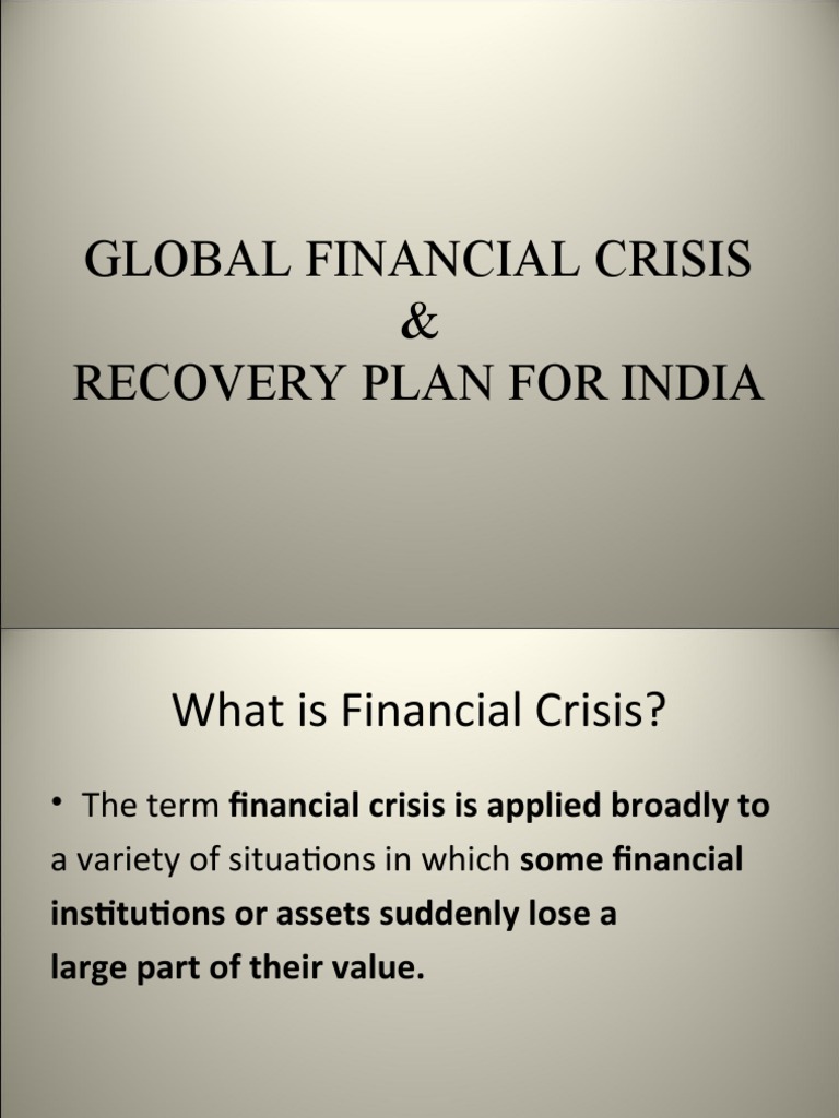 Global Financial Crisis & Recovery Plan For India | PDF | Financial ...