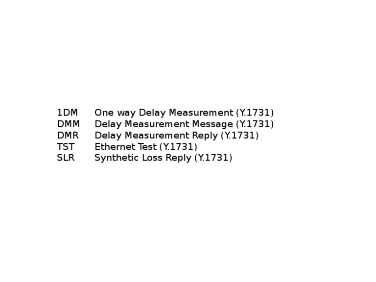 1DM One Way Delay Measurement (Y.1731) DMM Delay Measurement Message (Y ...