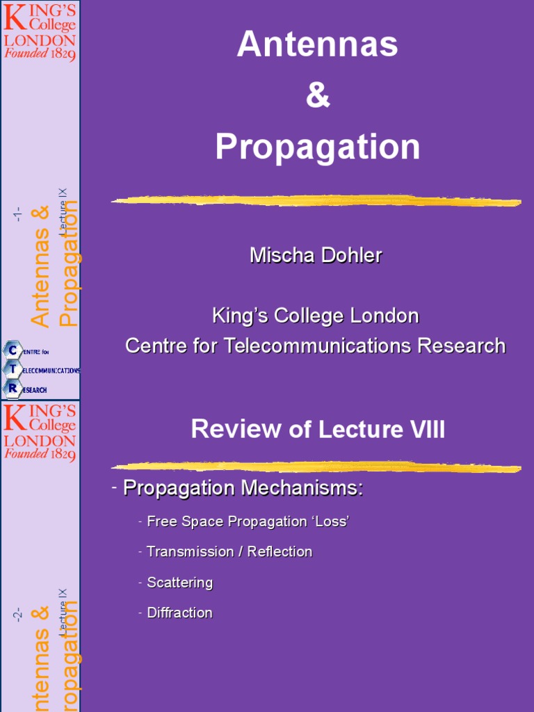 Antennas & Propagation: Mischa Dohler King's College London Centre For Telecommunications ...